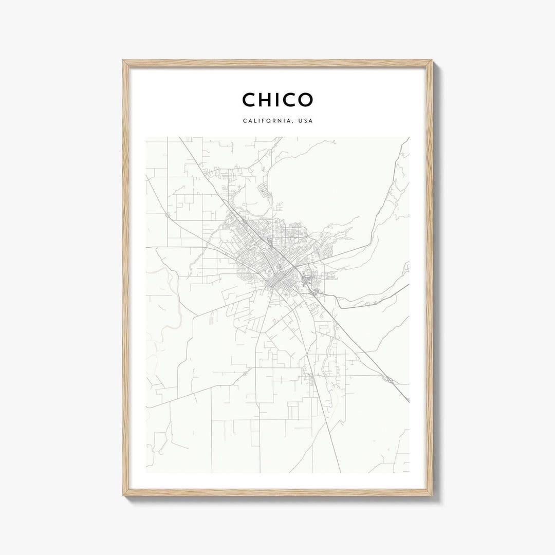 Chico Map Print, California Poster, USA Wall Art, Butte County Custom ...