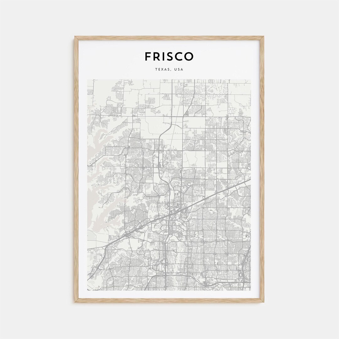 Frisco Map Poster, Frisco Map Print, Frisco Personalized Map Art ...