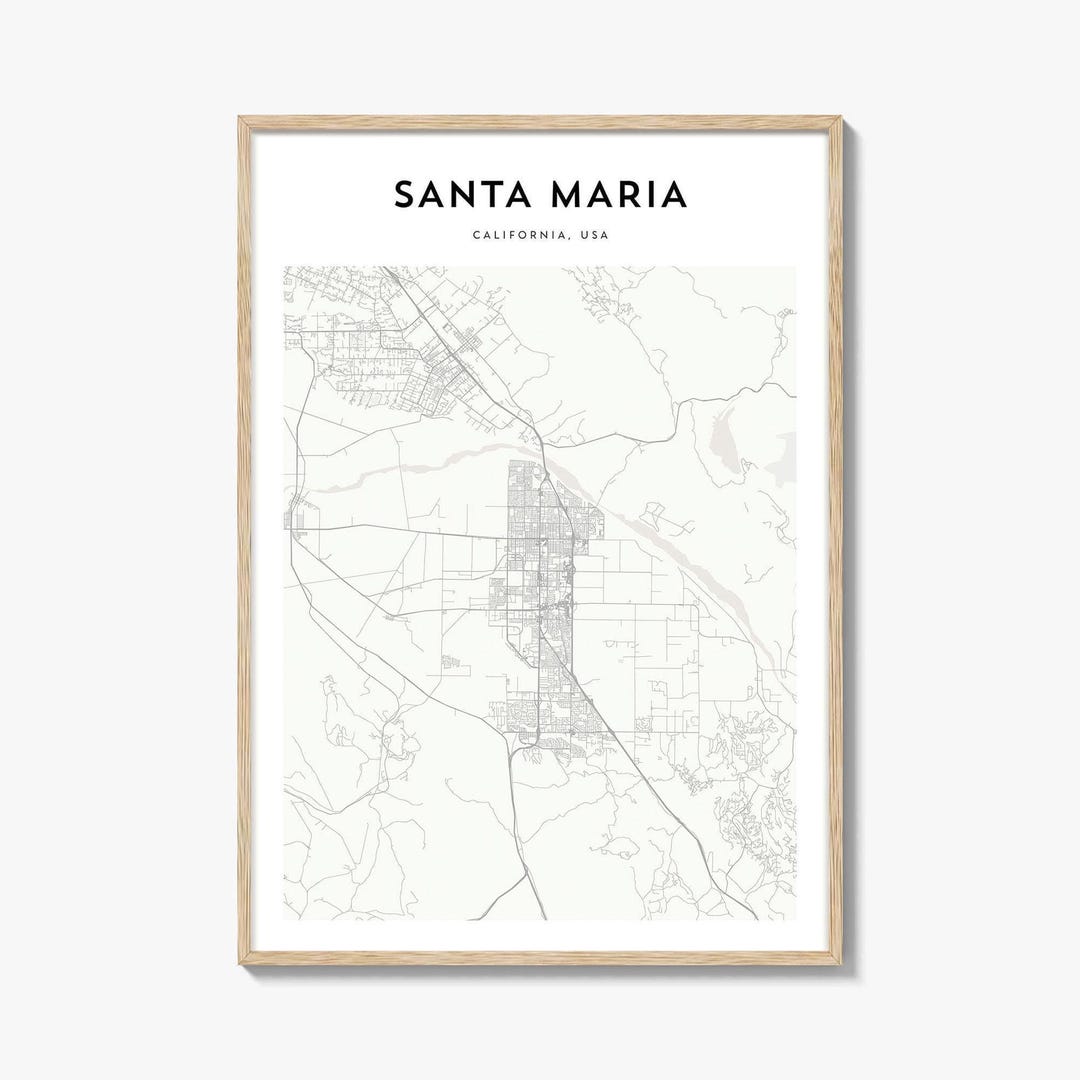 Santa Maria Map Print, California Poster, USA Wall Art, Santa Maria ...