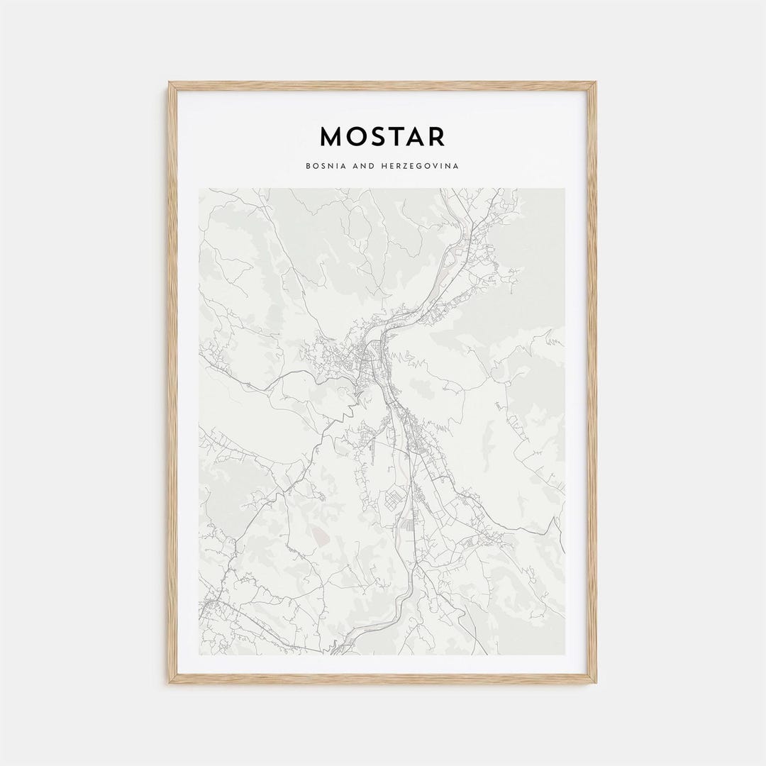 Mostar Map Poster, Mostar Map Print, Mostar Travel Wall Art, Mostar ...