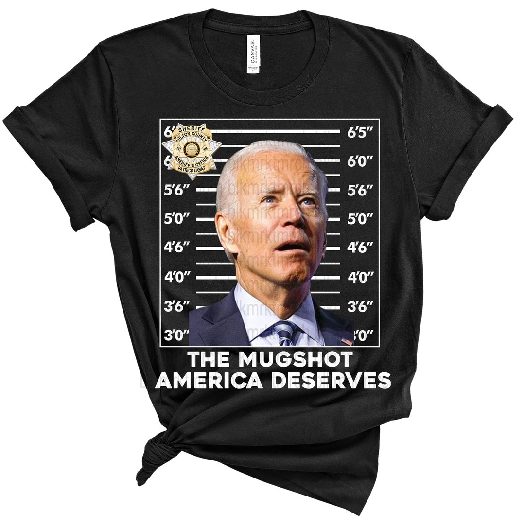 Joe Biden Mugshot the Mugshot America Deserves Political Tee - Etsy