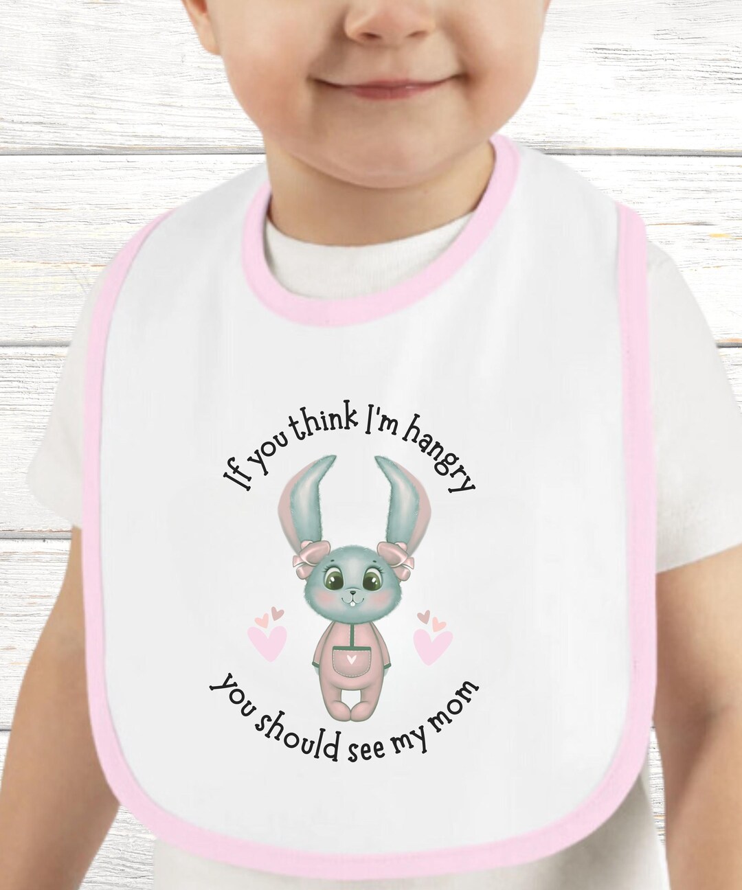 Sweet Bunny "if You Think I'm Hangry, You Should See My Mom" Baby Bib ...