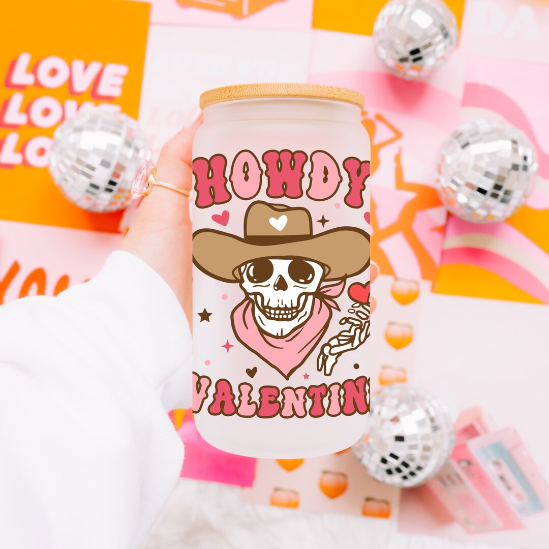 Howdy Valentine | Iced Coffee Cup | Cowgirl Glass Can With Lid & Straw ...