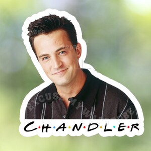 Chandler Bing Holographic Sticker - Friends Gift - Waterproof Sticker ...