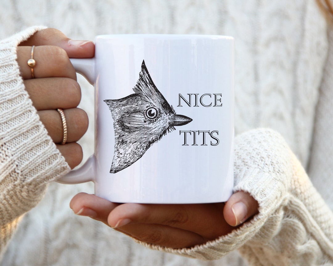 Tufted Titmouse Mug, Nice Tits, Tit Bird Mug, Funny Titmouse, Bird Puns ...