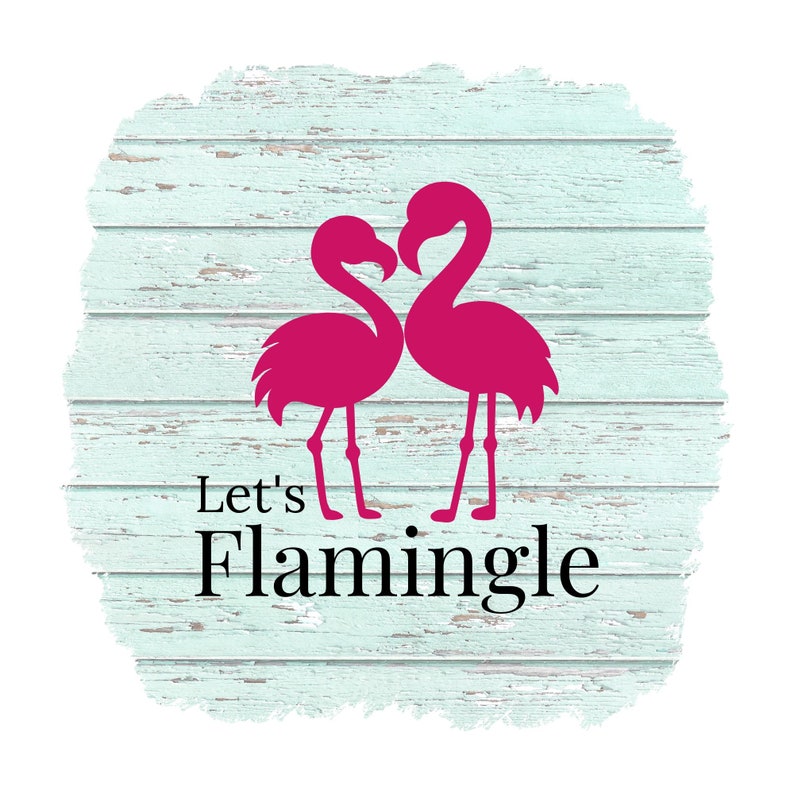 Flamingo * 5 Designs * What the Flock * Stand Tall * Let's Flamingle ...