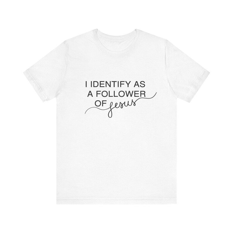 I Identify as a Follower of Jesus Shirt - Jesus Shirt, Gift for Her ...