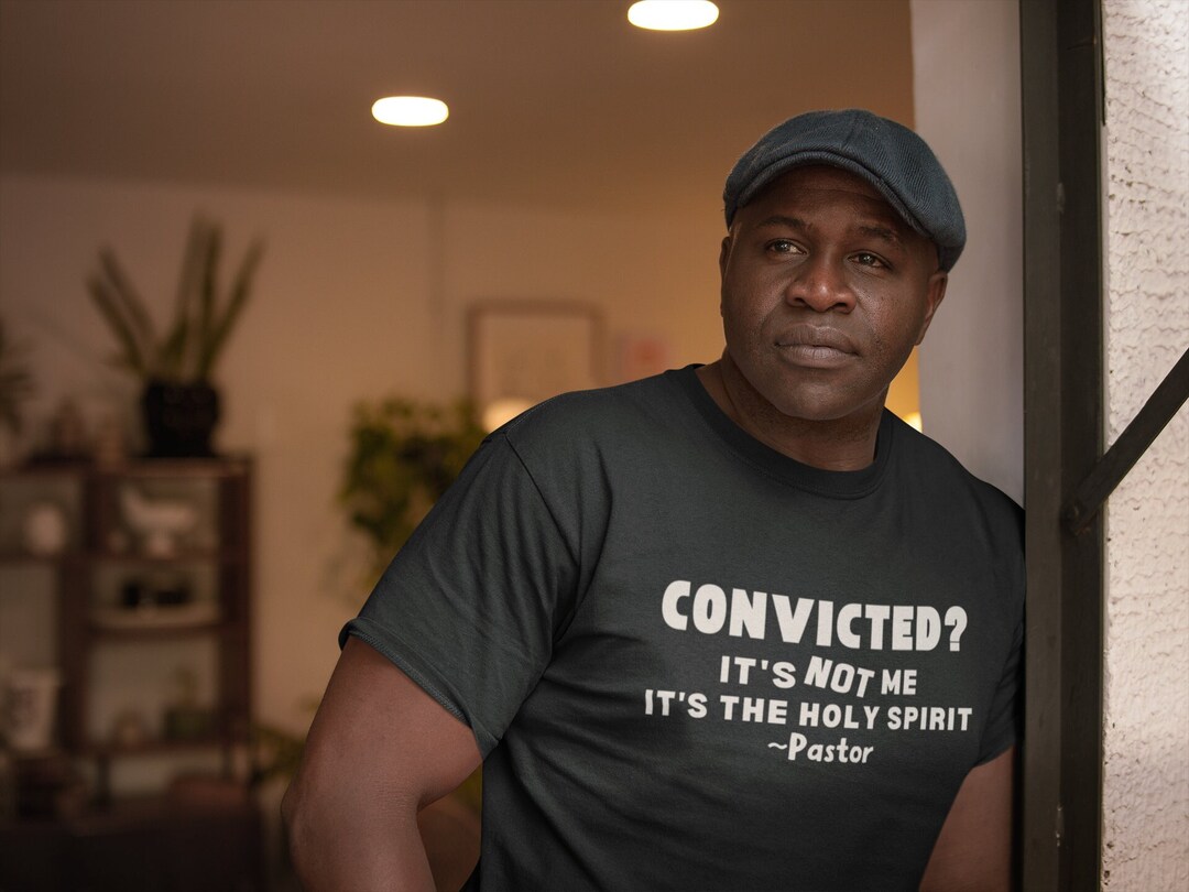 Convicted? Pastor Shirt - Unisex, Funny Pastor Shirt, New Pastor Shirt ...