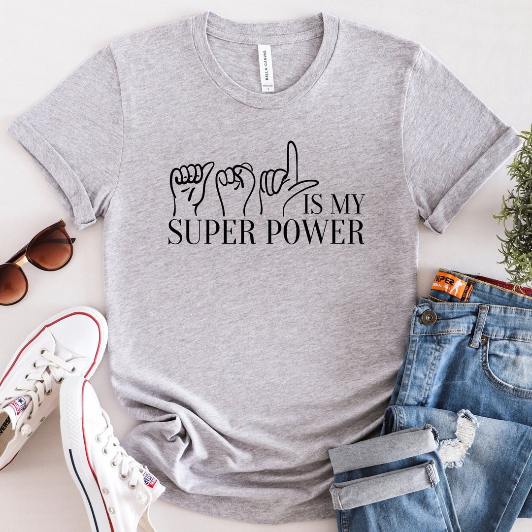 ASL Superpower Shirt - Unisex Tee, American Sign Language Shirt ...