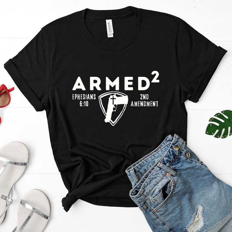 Armed Shirt Armor of God Shirt, Ephesians Shirt, Jesus Lover Shirt, Gun Lover Gift, 2nd ...