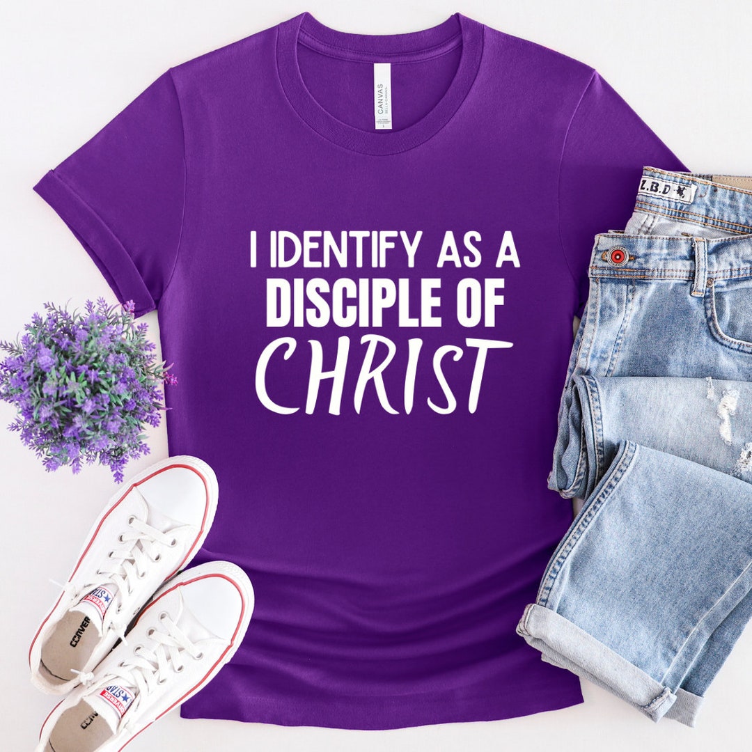 I Identify as a Disciple of Jesus Shirt -unisex, Christian Clothing ...