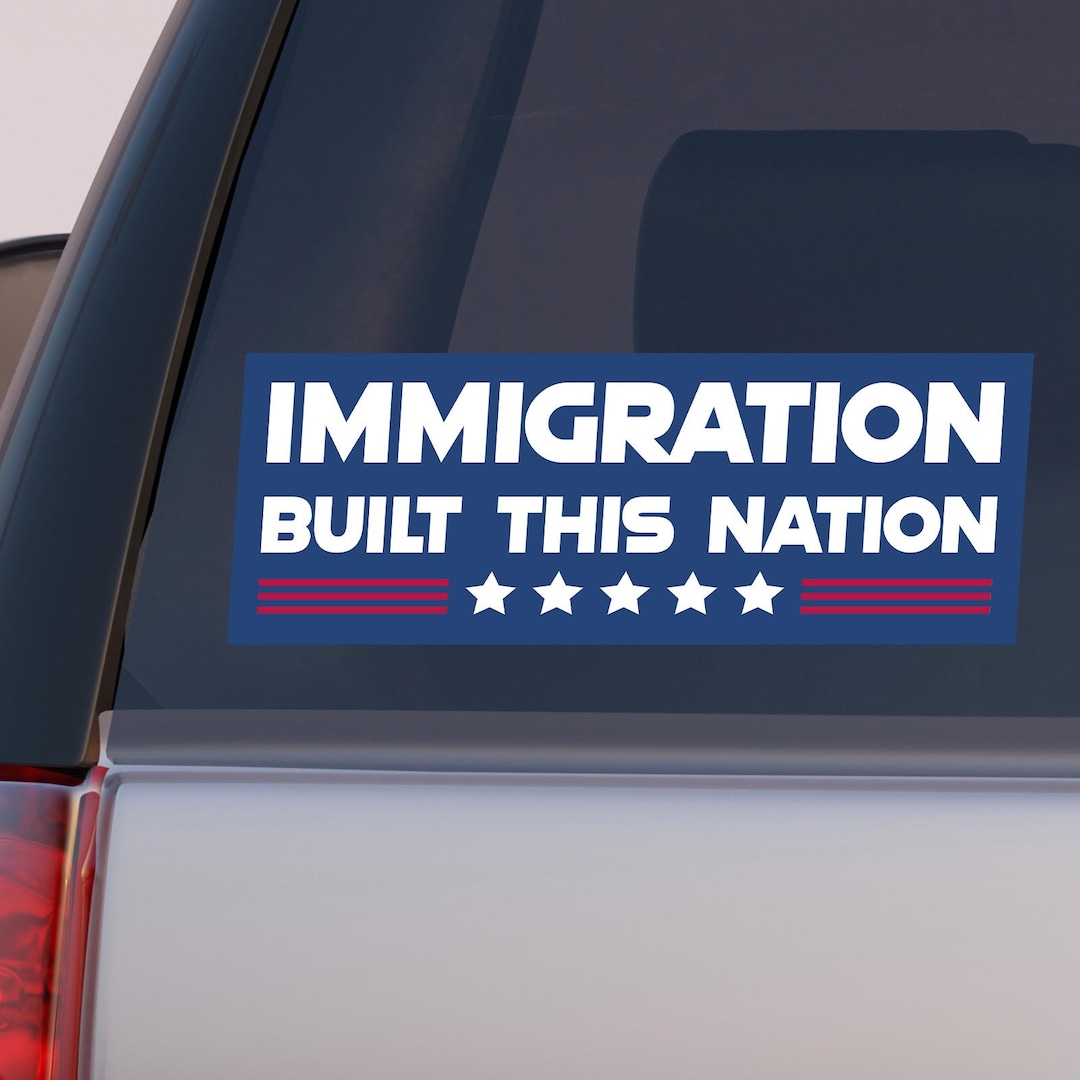 Immigration Car Bumper Sticker, Anti Trump Sticker, Political Decal for ...