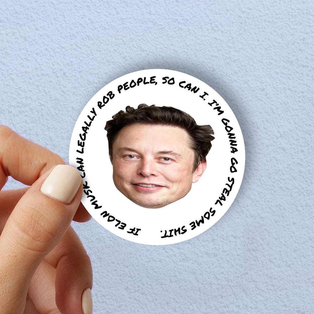 Elon Musk Thief Sticker, Anti Trump Sticker, Anti Elon Musk Political ...