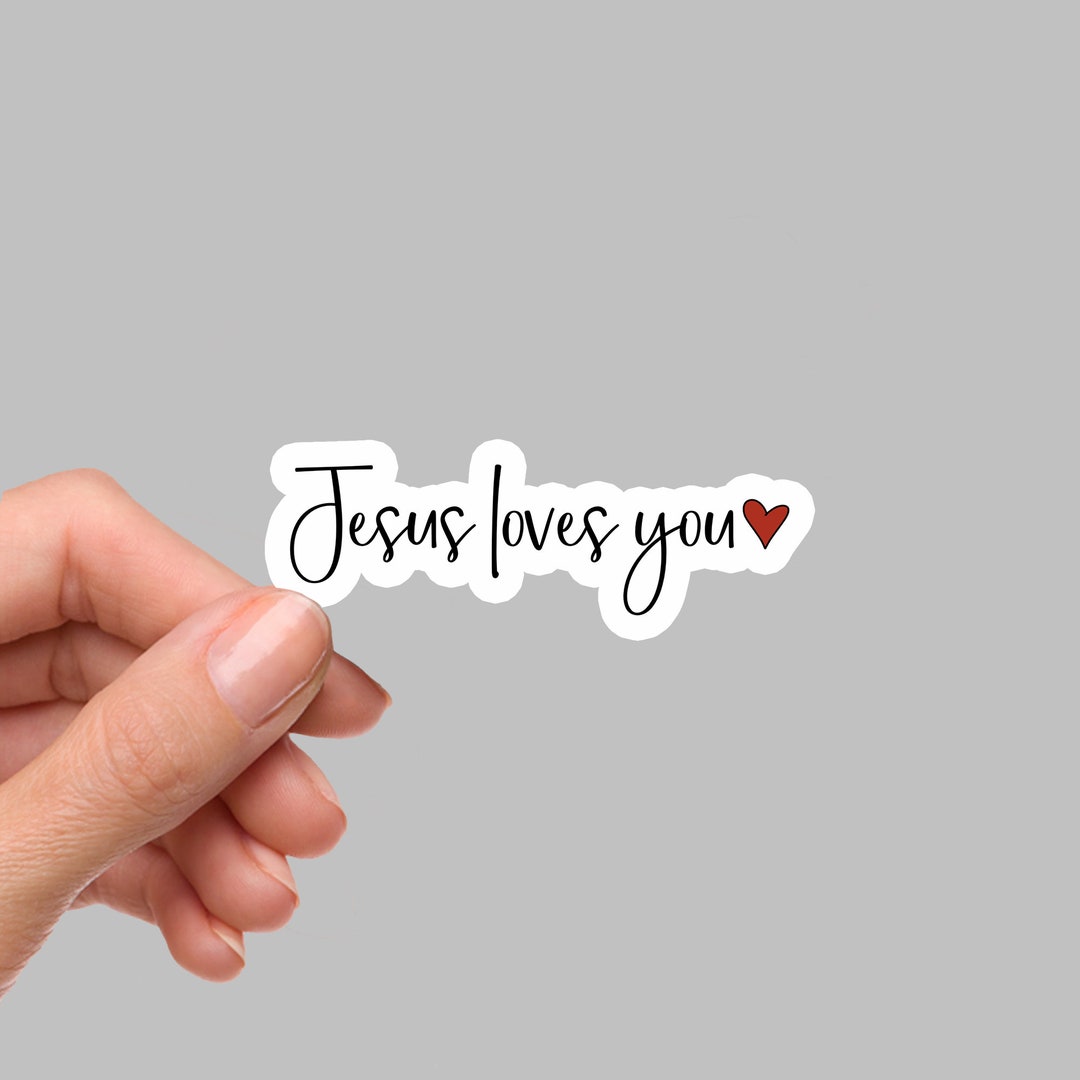 Jesus Loves You Sticker, Waterbottle Sticker, Faith Sticker, Christian ...