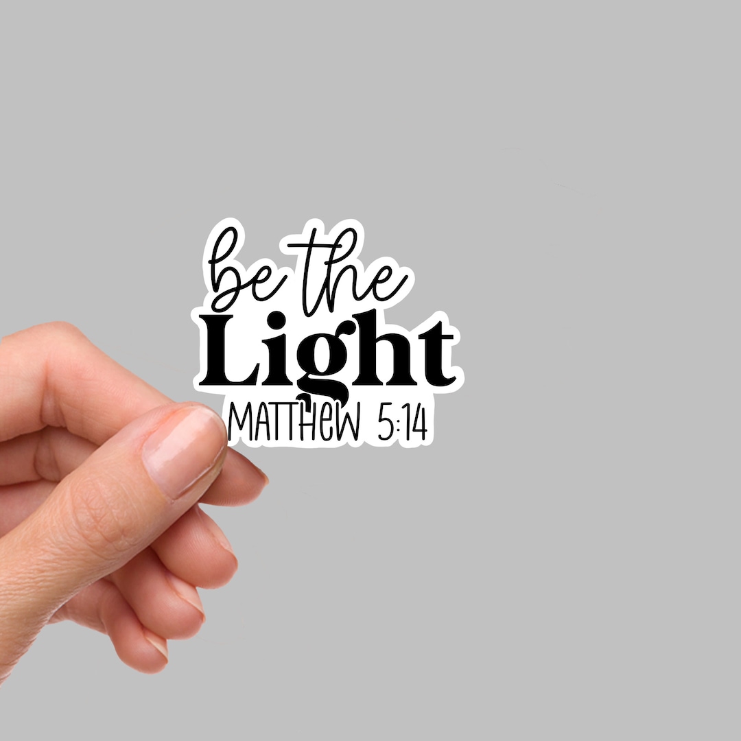 Be the Light Sticker, Waterbottle Sticker, Faith Sticker, Christian ...