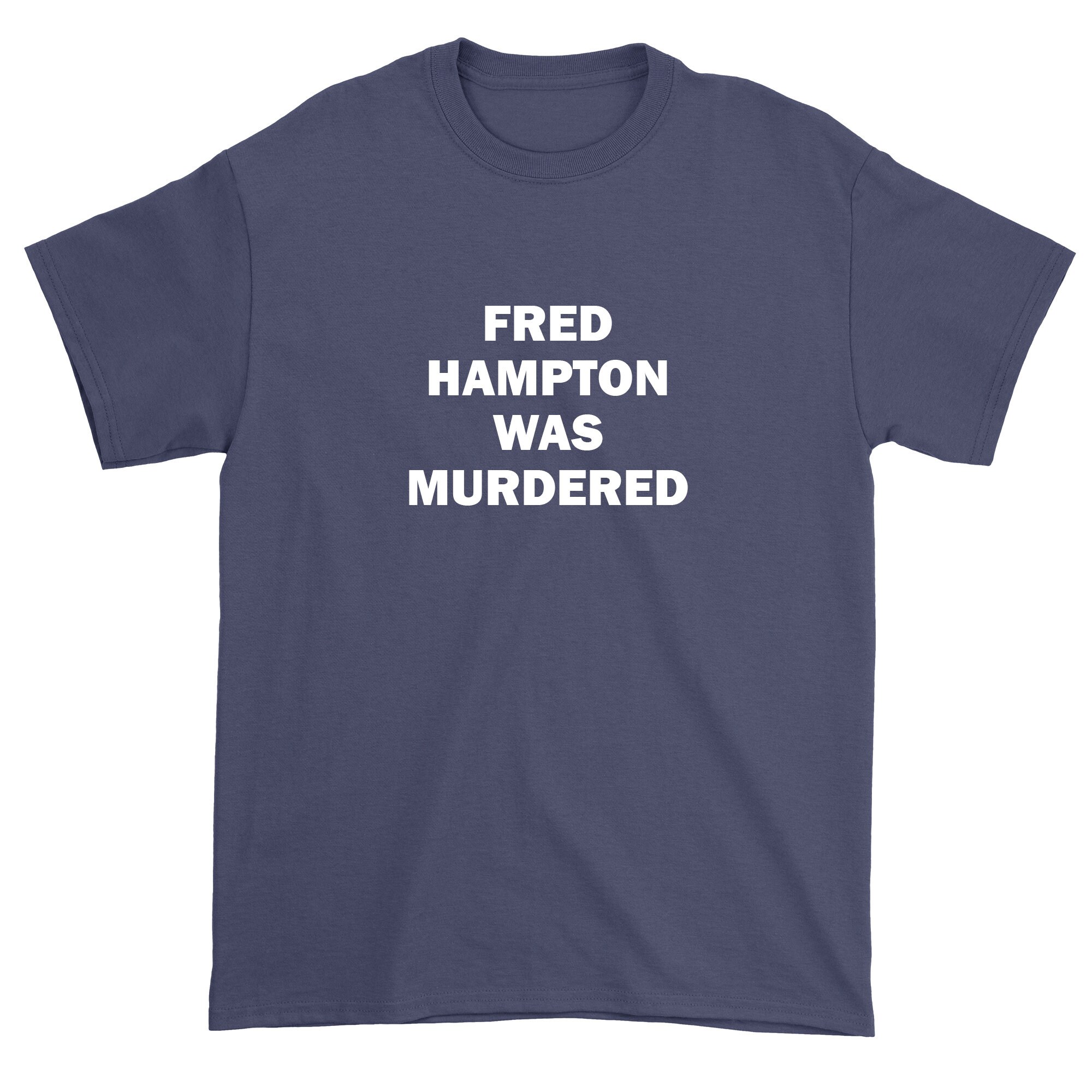 Fred Hampton Was Murdered T-shirt - Etsy