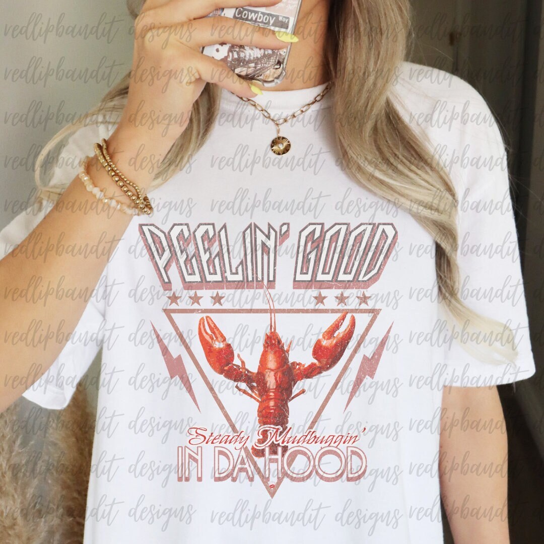 Crawfish Boil Shirts, Peelin Good in Da Hood, Steady Mudbuggin ...