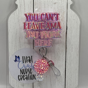 You Cant Leave AMA You Work Here Badge Reel/ama Badge Reel/funny Badge ...