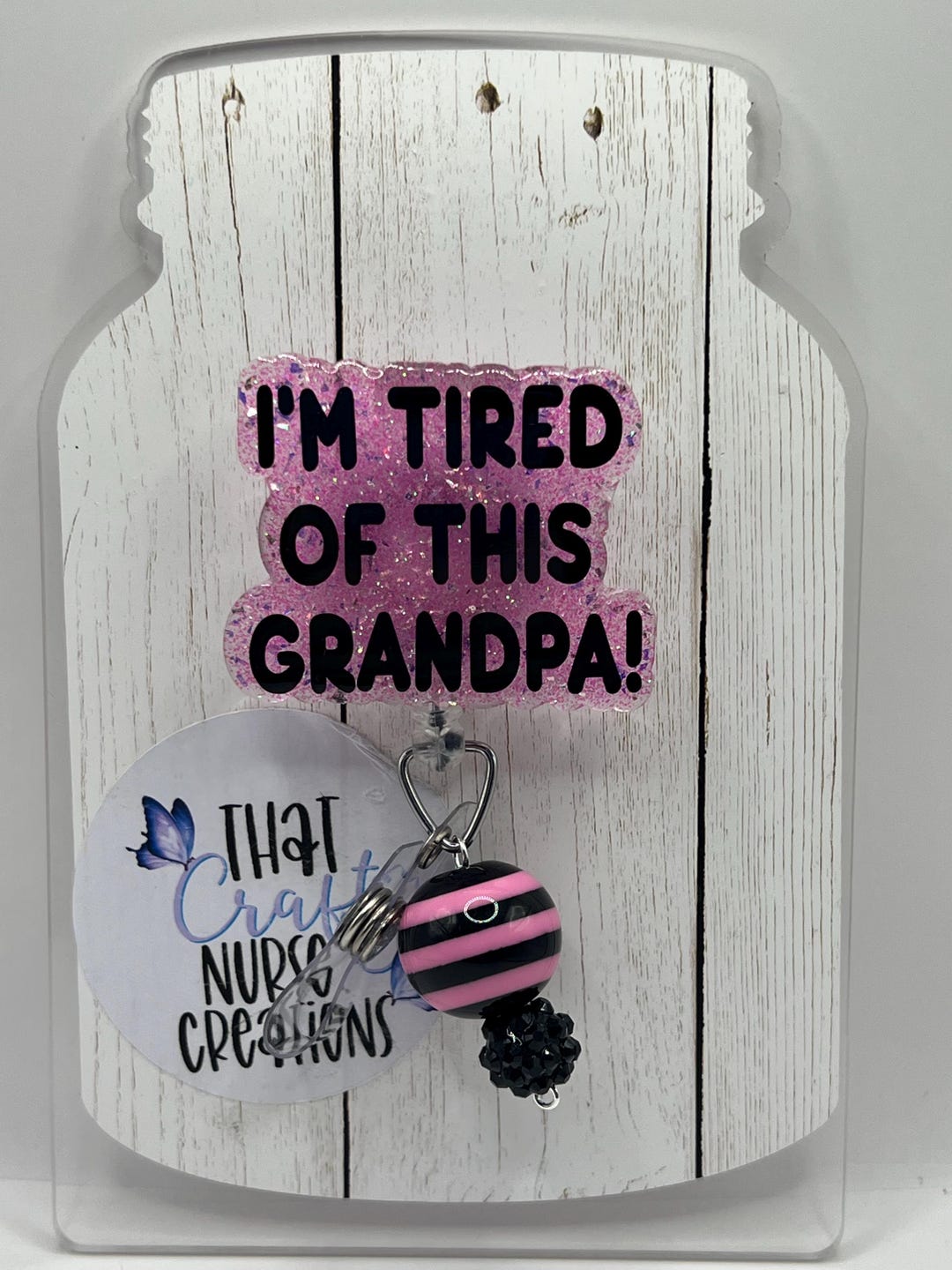 Pink I’m Tired of This Grandpa Badge Reel/well Too Dang Bad/rn Id ...