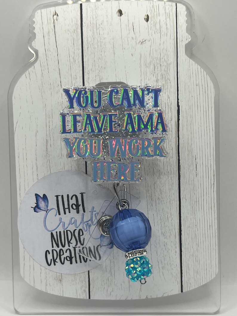 You Cant Leave AMA You Work Here Badge Reel/ama Badge Reel/funny Badge ...