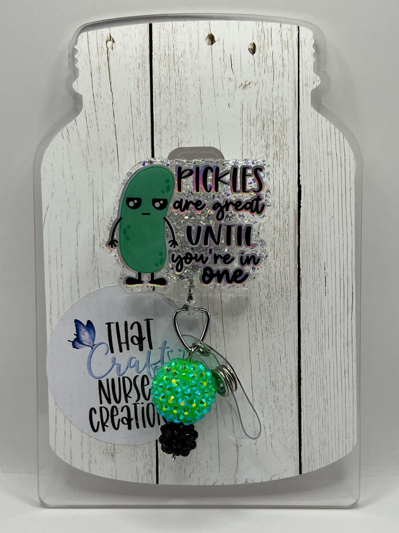 Pickles Are Great Until You’re in One Badge Reel/funny Badge Reel ...