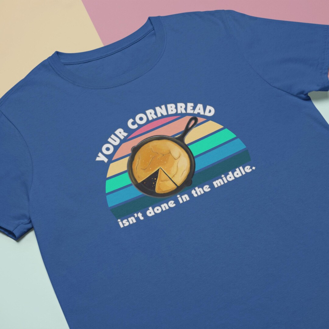 Your Cornbread, T-shirt - Etsy
