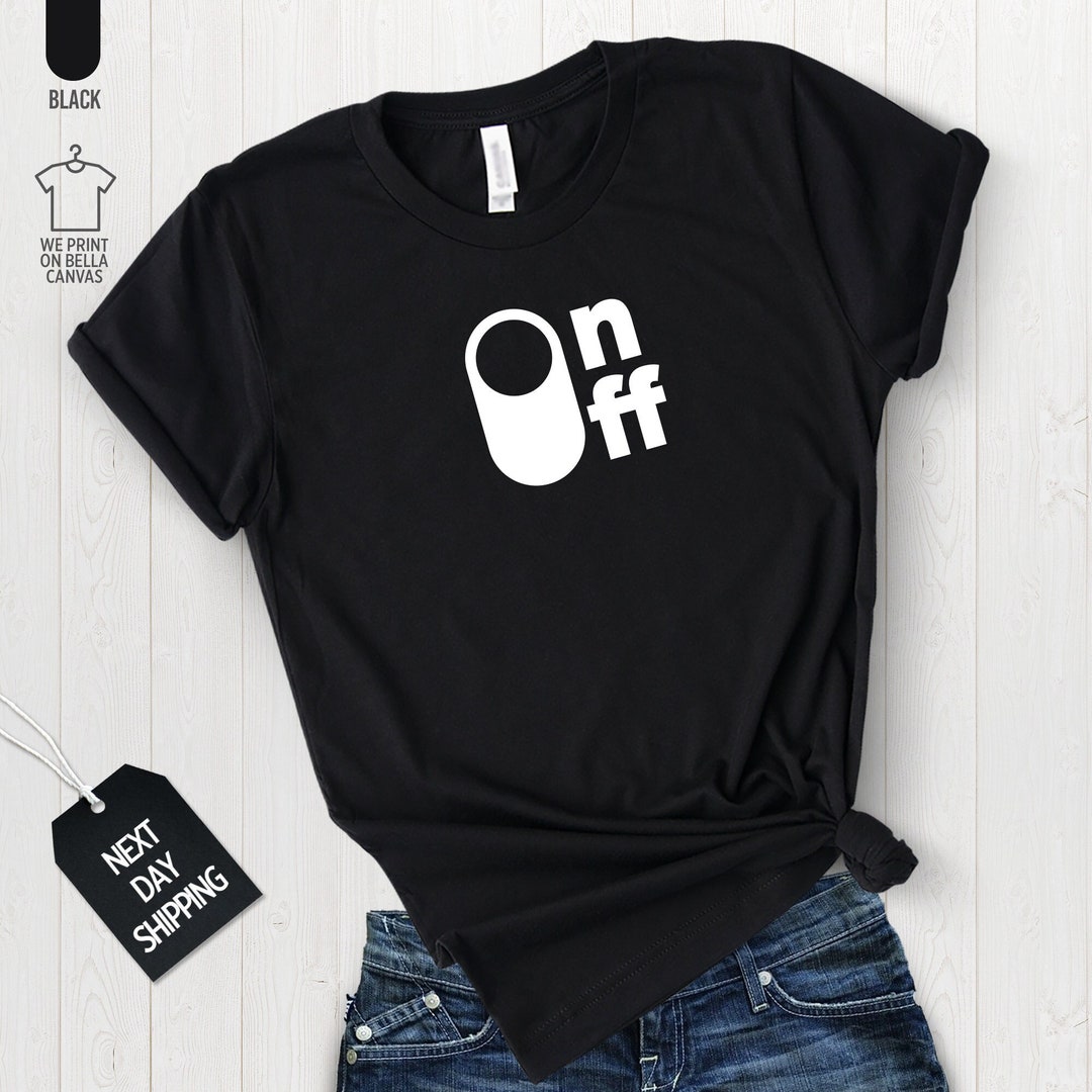 On off Switch Shirt on off Toggle Shirt Power Button Shirt - Etsy