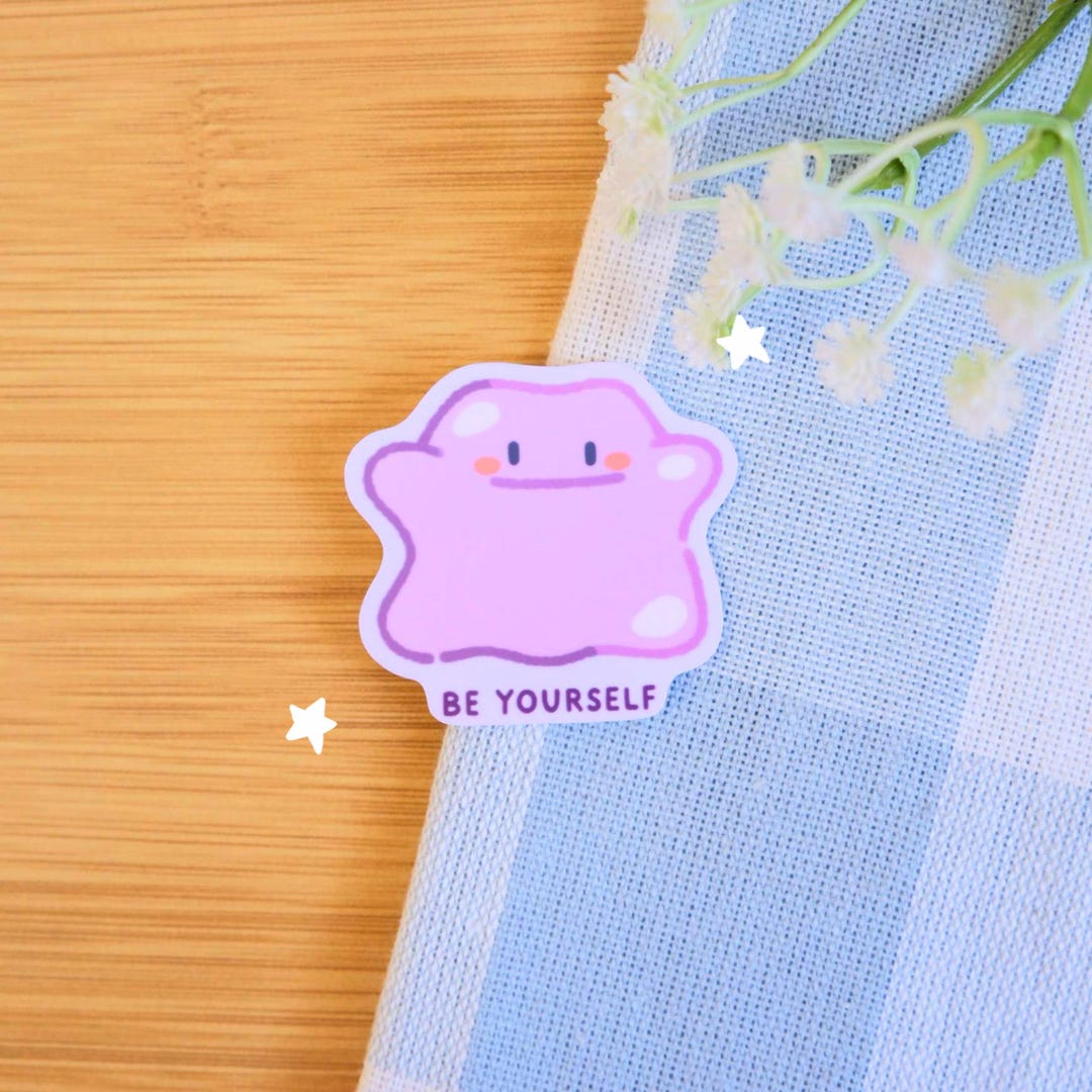 Ditto Be Yourself Self-care Sticker | Vinyl Waterproof Sticker for ...