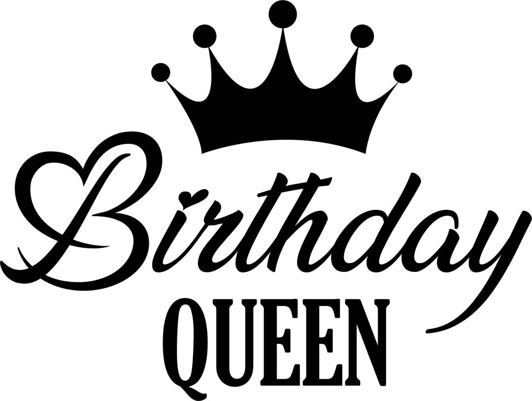 Birthday Queen Digital Download- Ai-eps-png-svg - Etsy