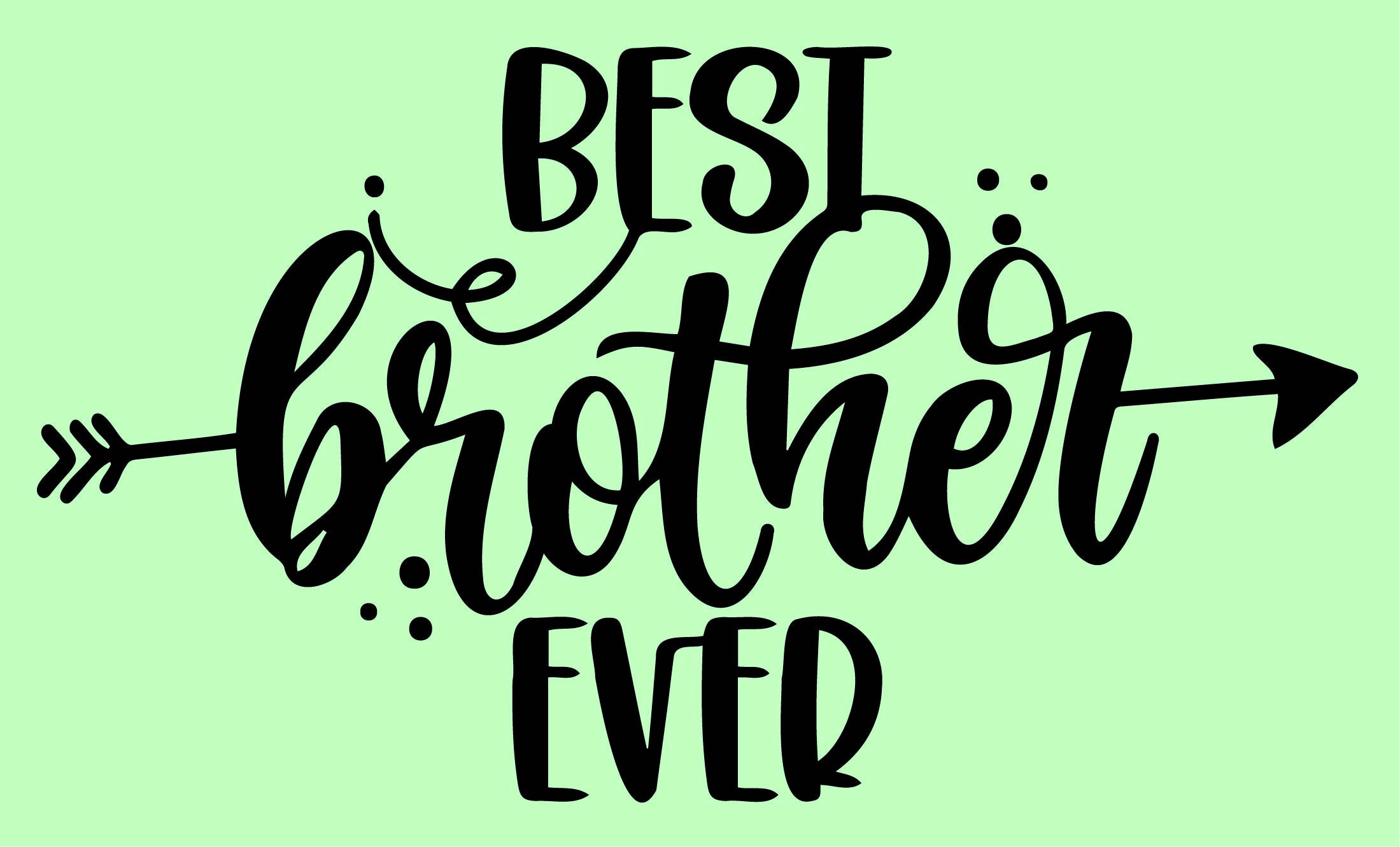 Best Brother Ever, Instant Digital Download - Ai-eps-png-svg - Etsy