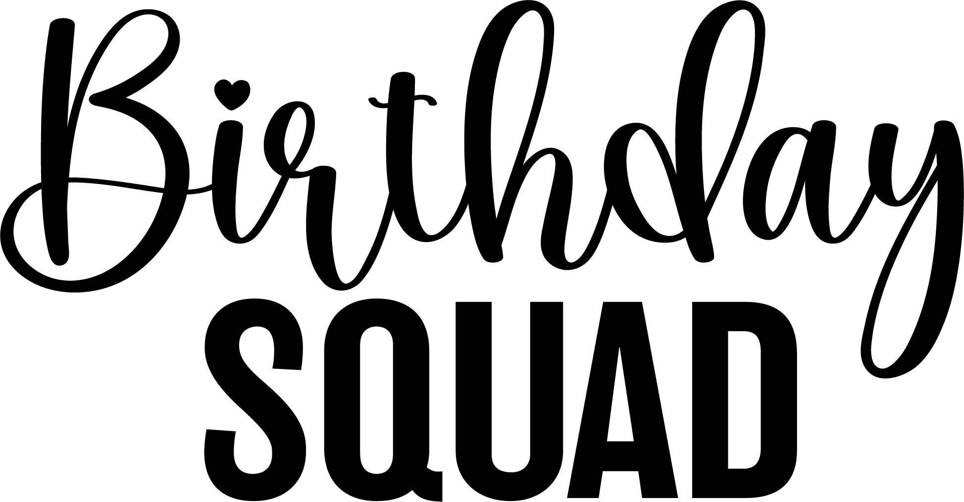 Birthday Squad, Birthday Squad Svg, Birthday Logo, Birthday Team ...