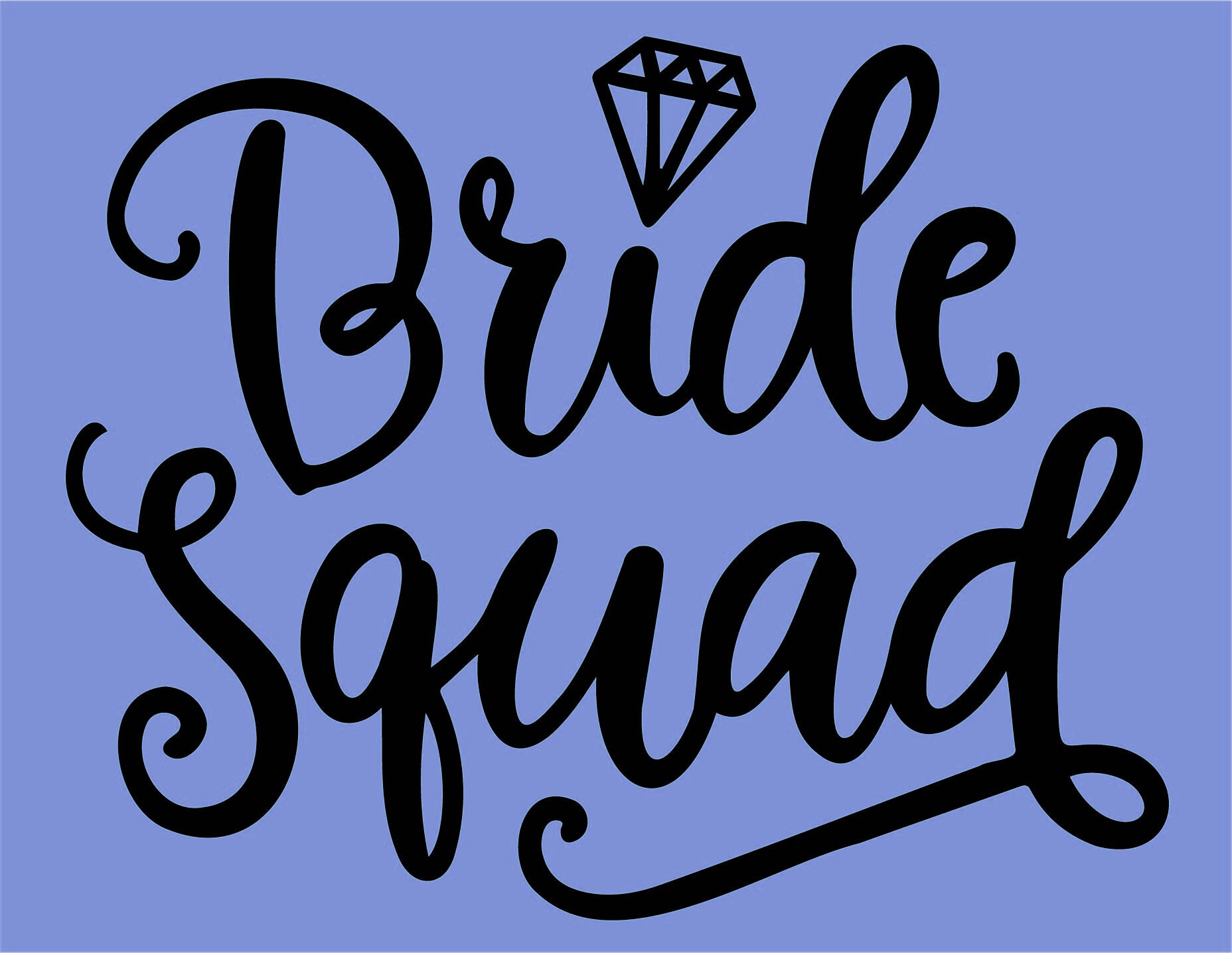 Bride Squad, Team Bride, Wedding, Hen Do, Instant Digital Download - Ai ...