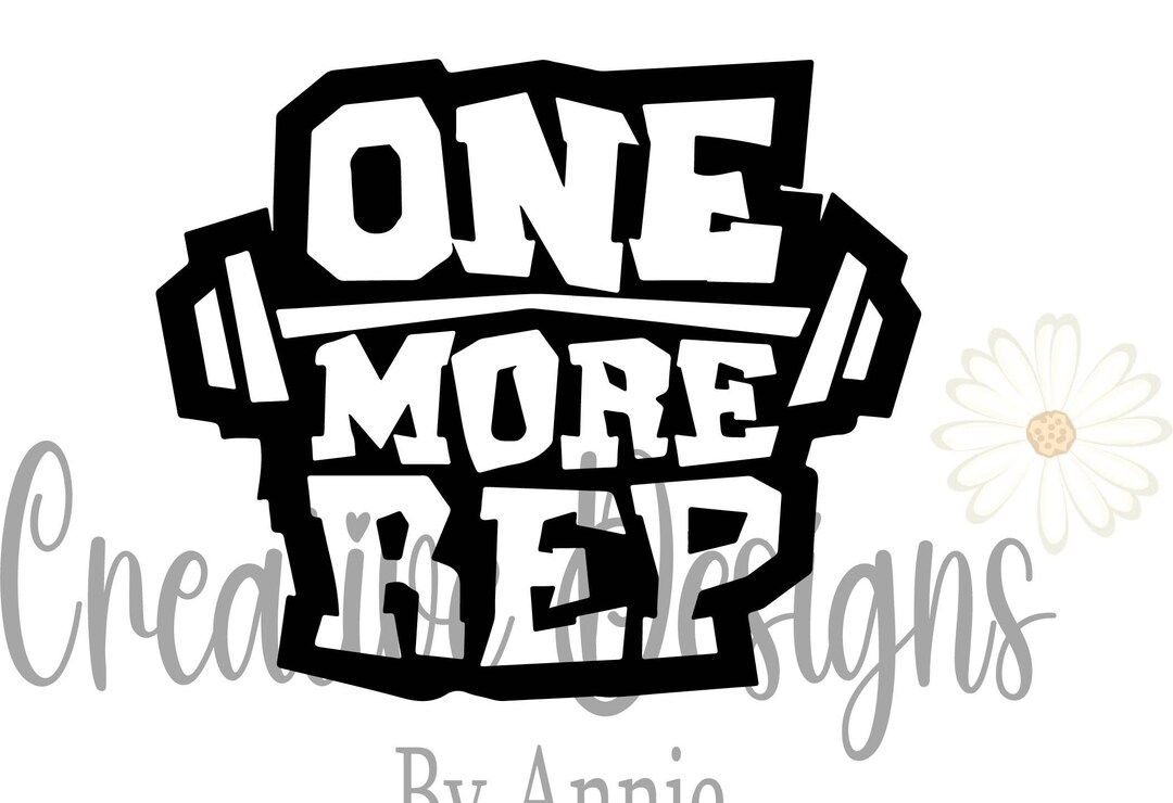 One More Rep Gym Quote, Fitness, Athlete, Gym Logo, Fitness Quote ...