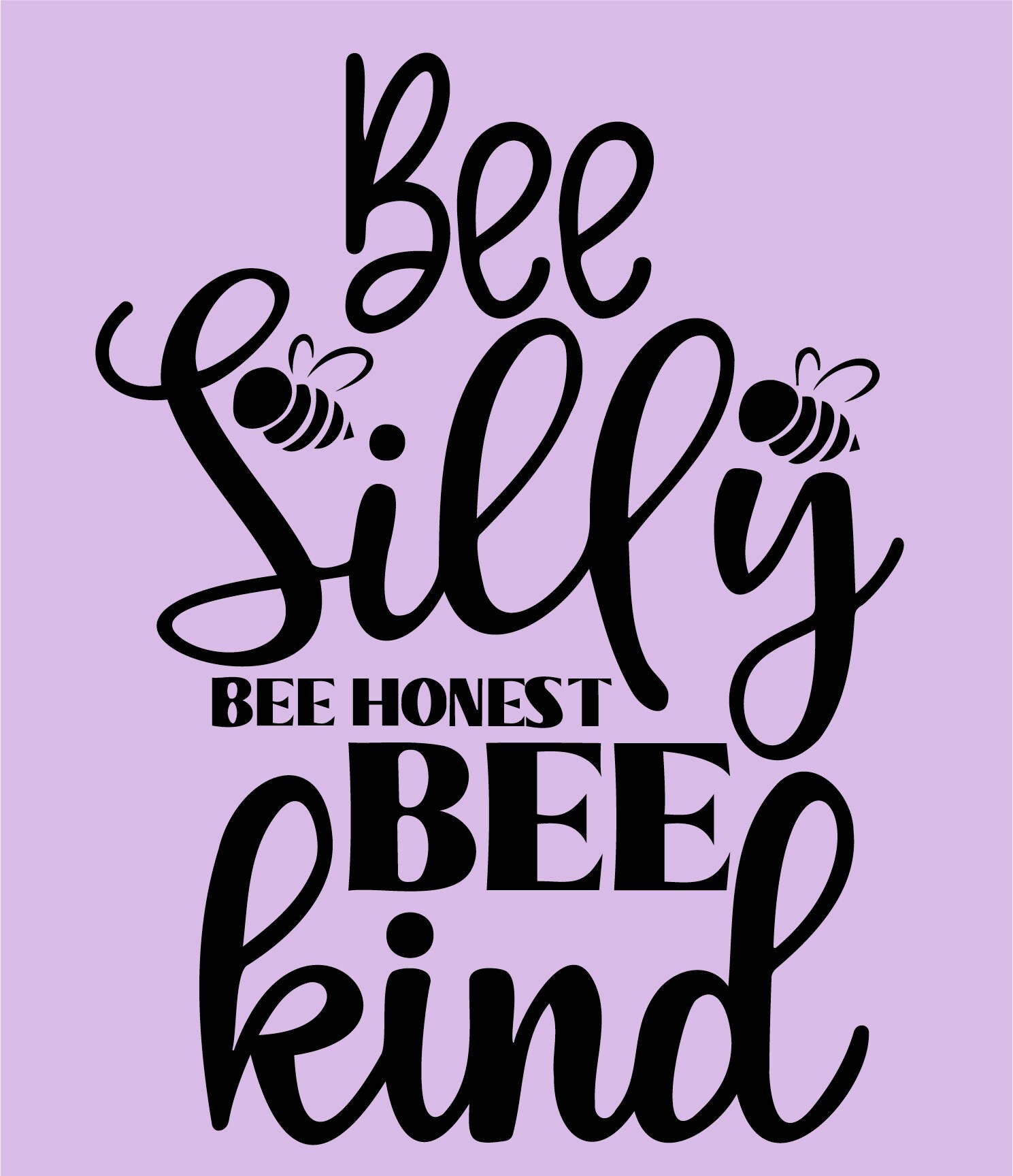 Bee Silly Kind Honest Quote, Vector Cut File (digital Download) - Etsy