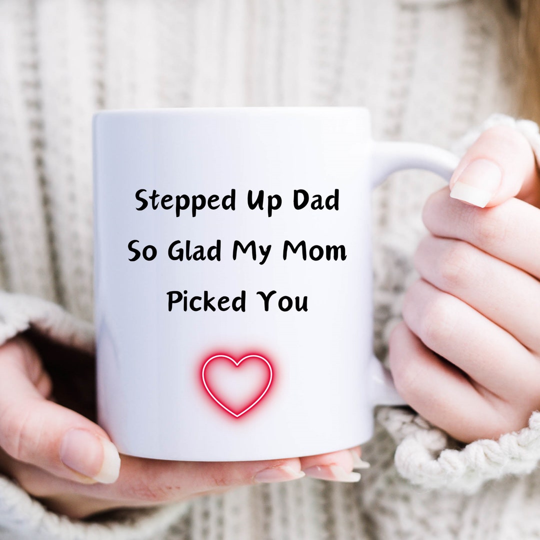 Funny Step Dad Mug From Step Kid Gift to Step Parent Who Stepped up ...