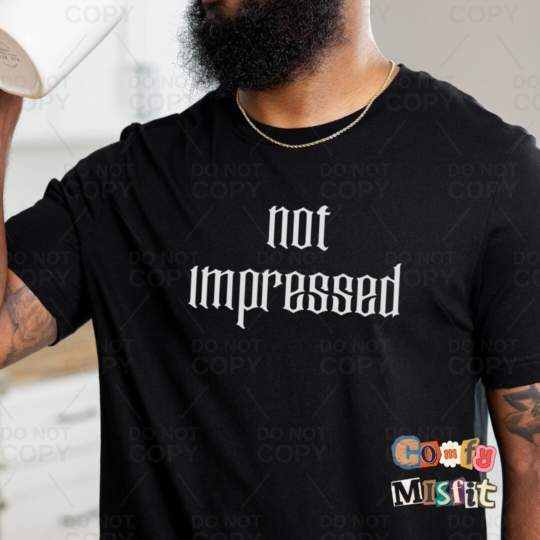 Not Impressed Funny Gothic Shirt, Sarcastic Tee, Emo Punk Alternative ...
