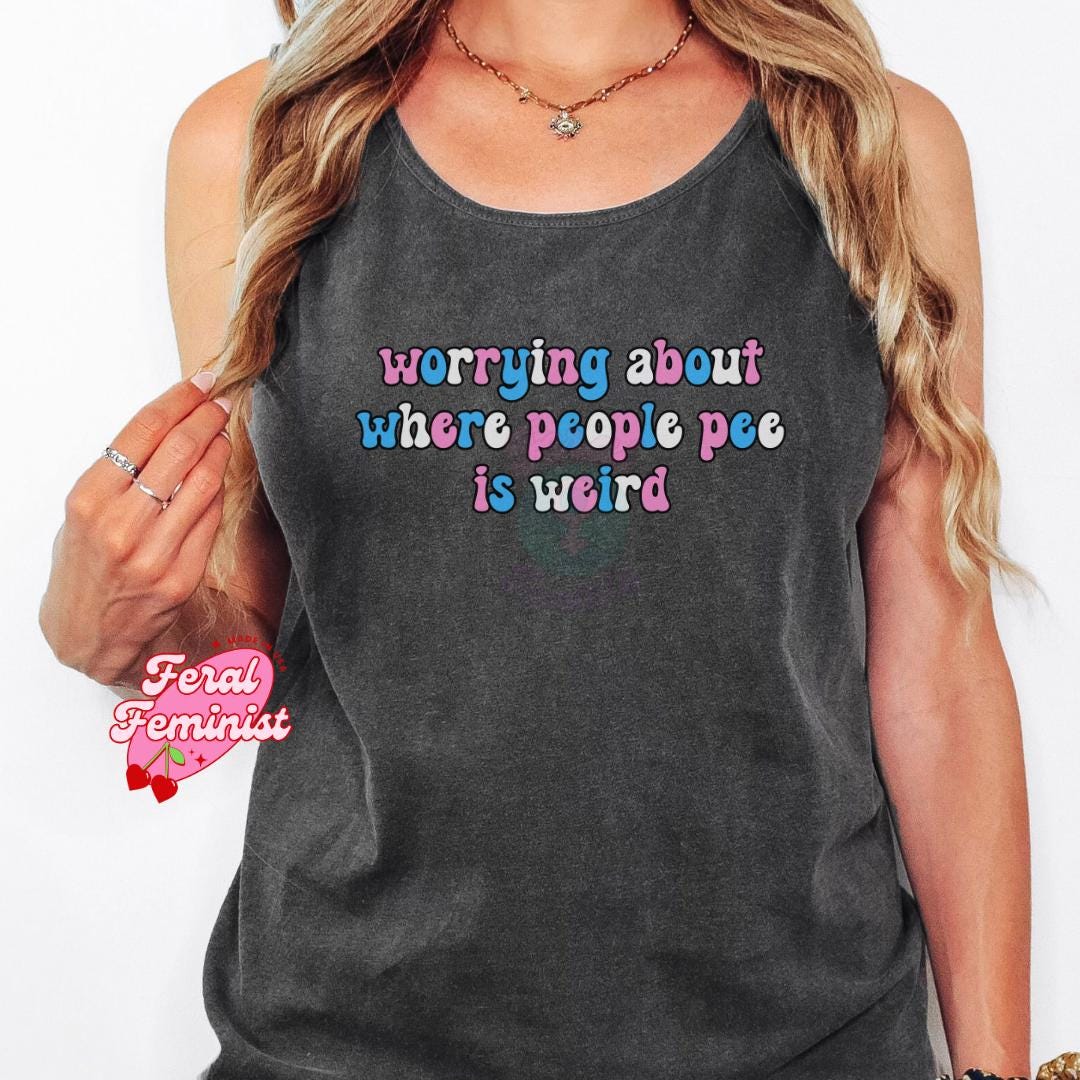 Trans Pride Tank, Worrying About Pee is Weird Shirt, Pride Tank Top ...