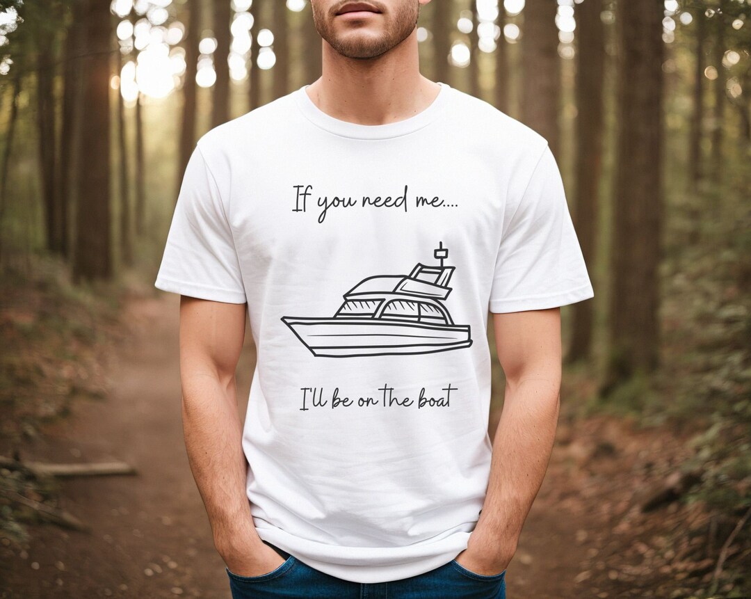 I'll Be on the Boat, Sarcastic Shirt, Funny Nautical Shirt, Yachting ...
