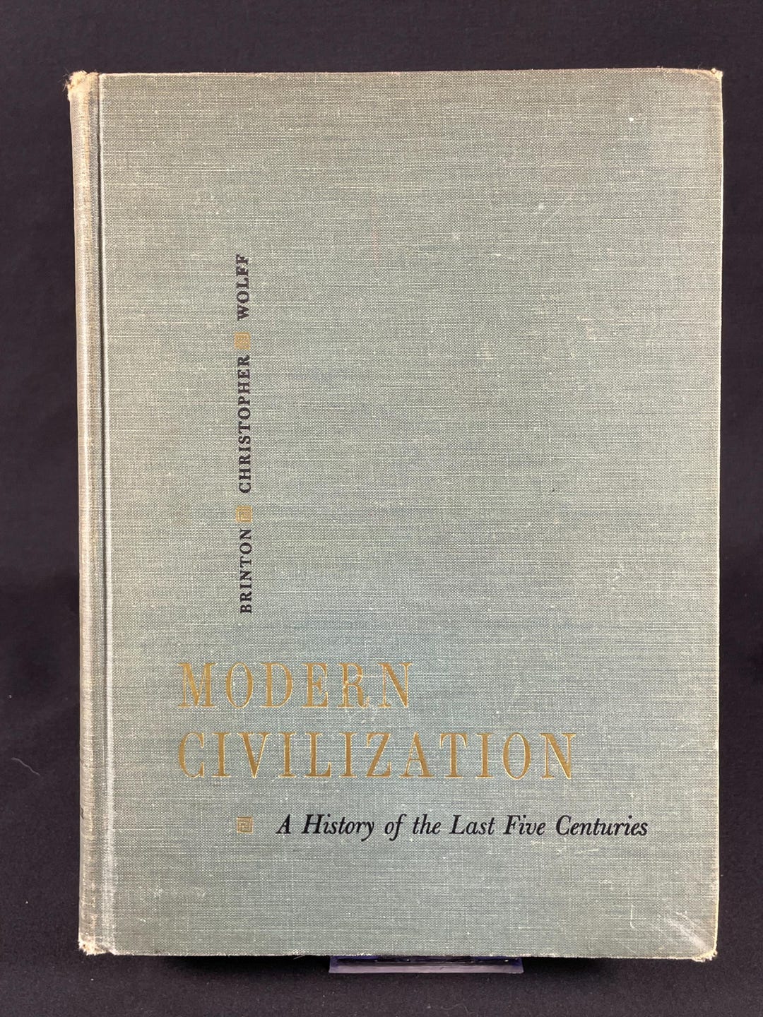 Modern Civilization: A History of the Last Five Centuries — 1962, 7th ...