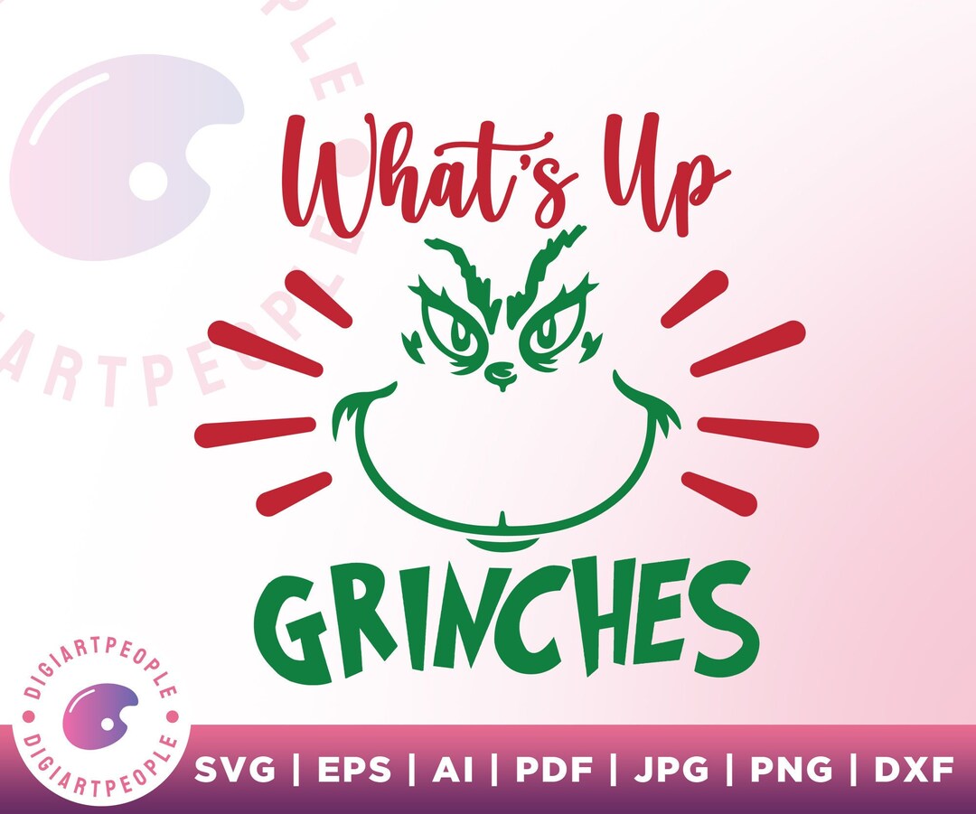 Whats up Grinches Svg, Christmas Svg, Merry Christmas Svg, Holiday Svg ...