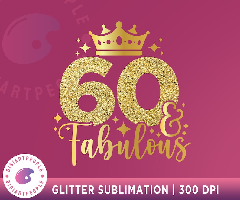 60 and Fabulous SVG, 60th Birthday SVG, Sixty Birthday Shirt SVG, 60th ...