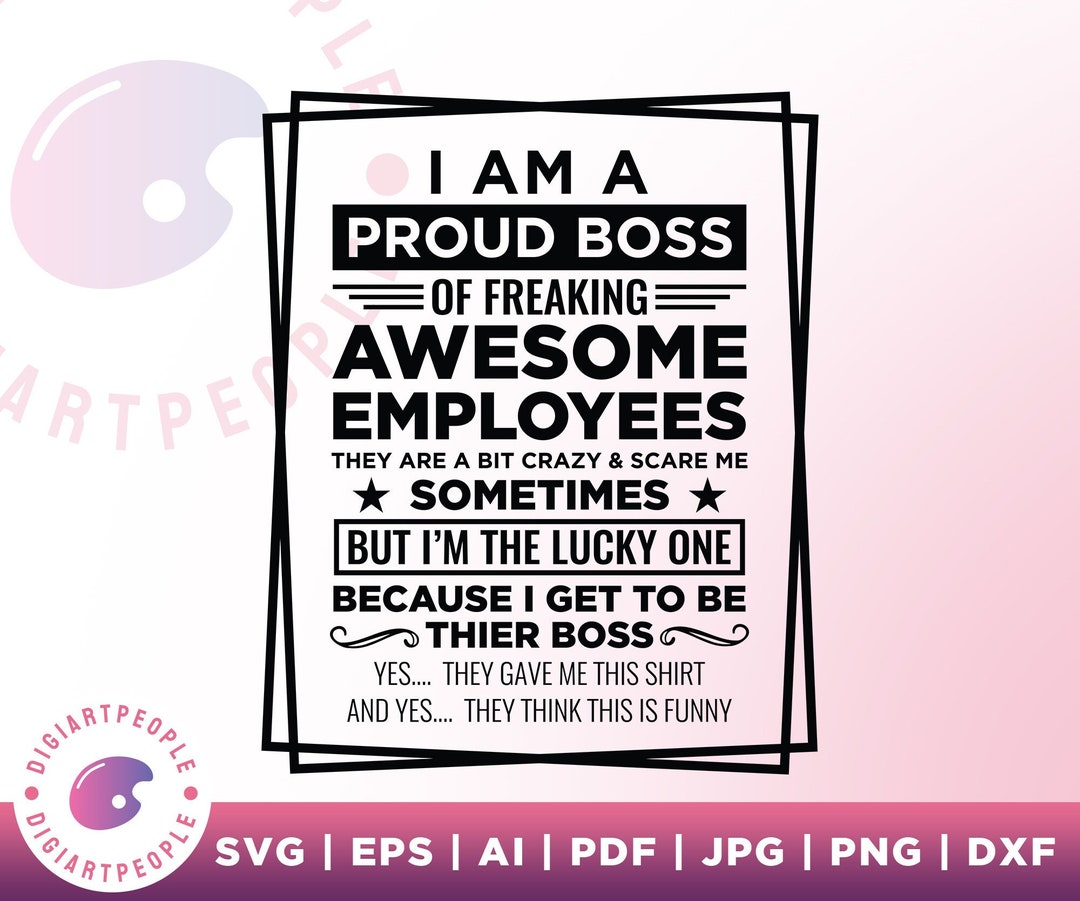 I Am A Proud Boss SVG, Proud Boss Svg, Boss Svg, I Am A Proud Boss Cut ...