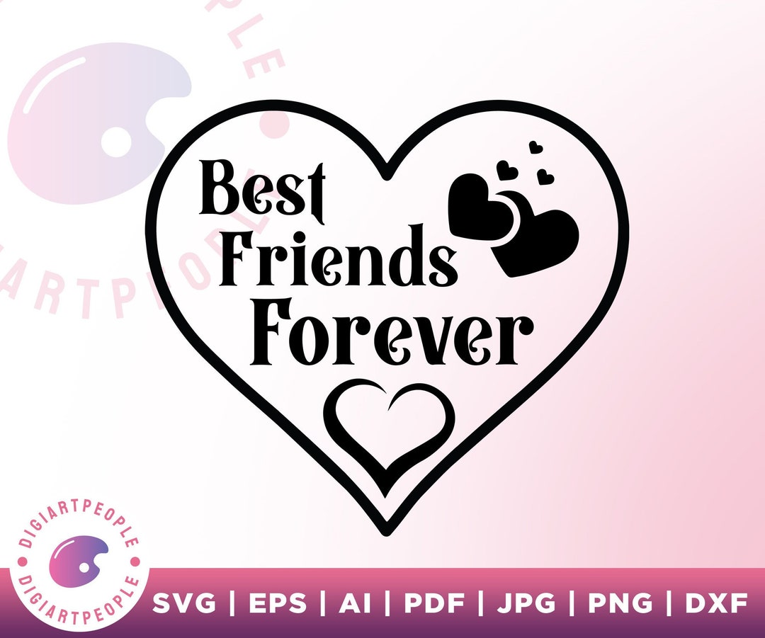 Best Friends Forever Svg, Best Friends SVG, Heart Svg, Valentines Day ...