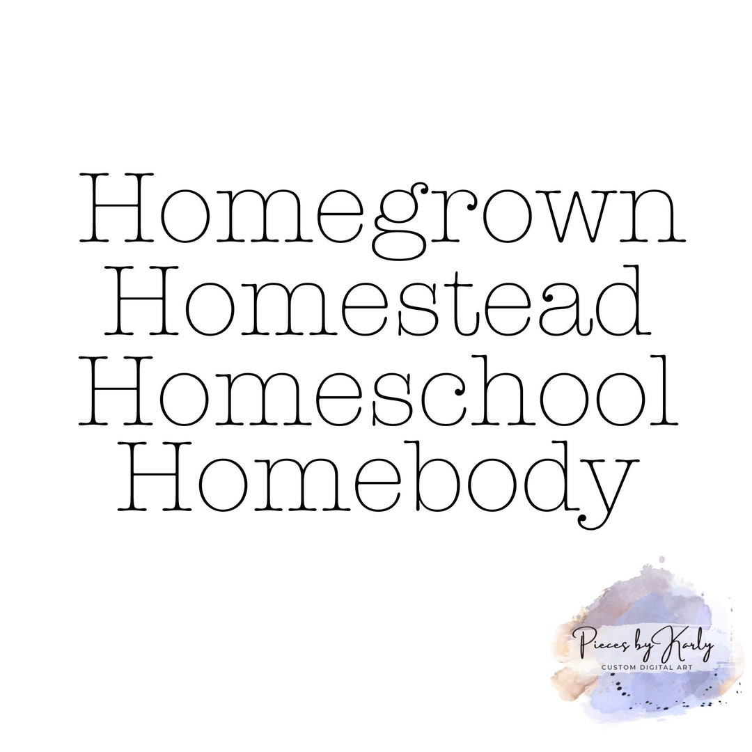 Homegrown Homestead Homeschool Homebody SVG - Digital Download - Etsy