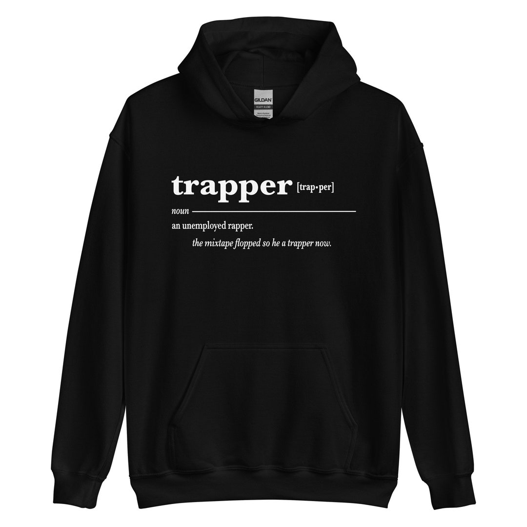 Definition of a Trapper Hoodie New With Tags (unisex) in Black Funny ...