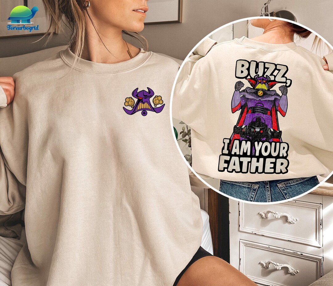 Pixar Toy Story Father's Day Buzz I Am Your Father Shirt, Zurg and Buzz ...