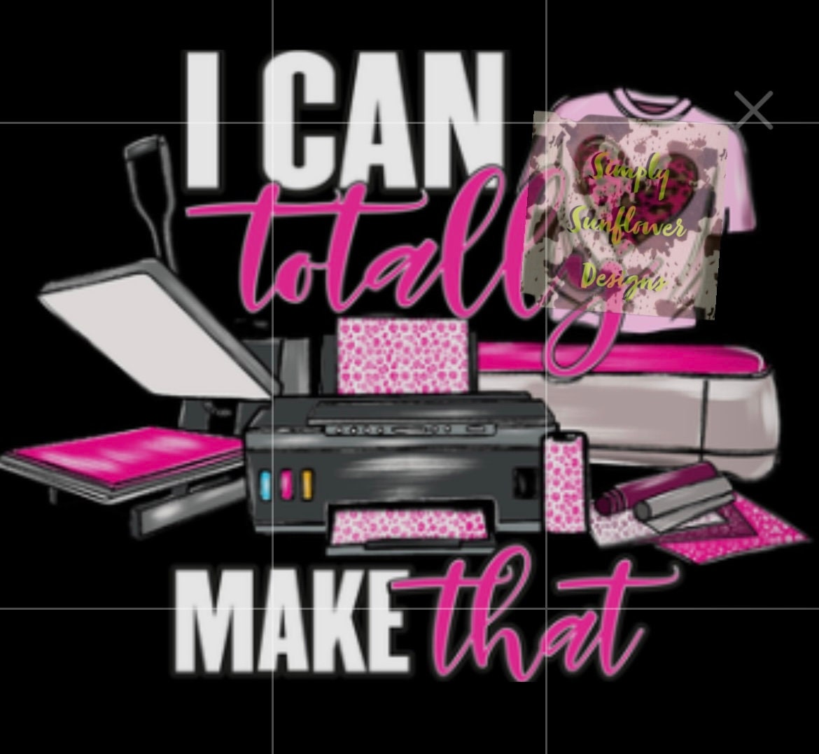 I Can Totally Make That PNG - Etsy