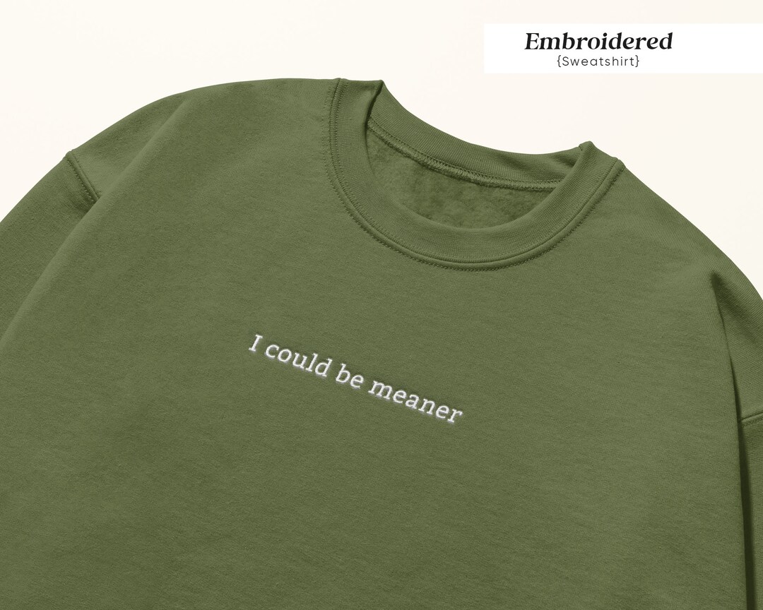 I Could Be Meaner Sweatshirt, Spicy Attitude Sweater, Confident ...