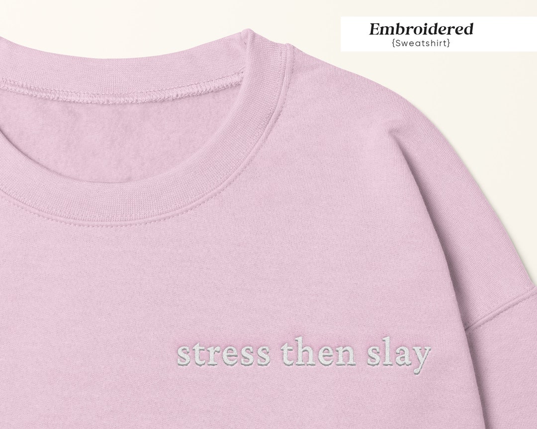 Stress Then Slay Sweatshirt, Slay Queen Clothing, Queen Energy Sweater ...