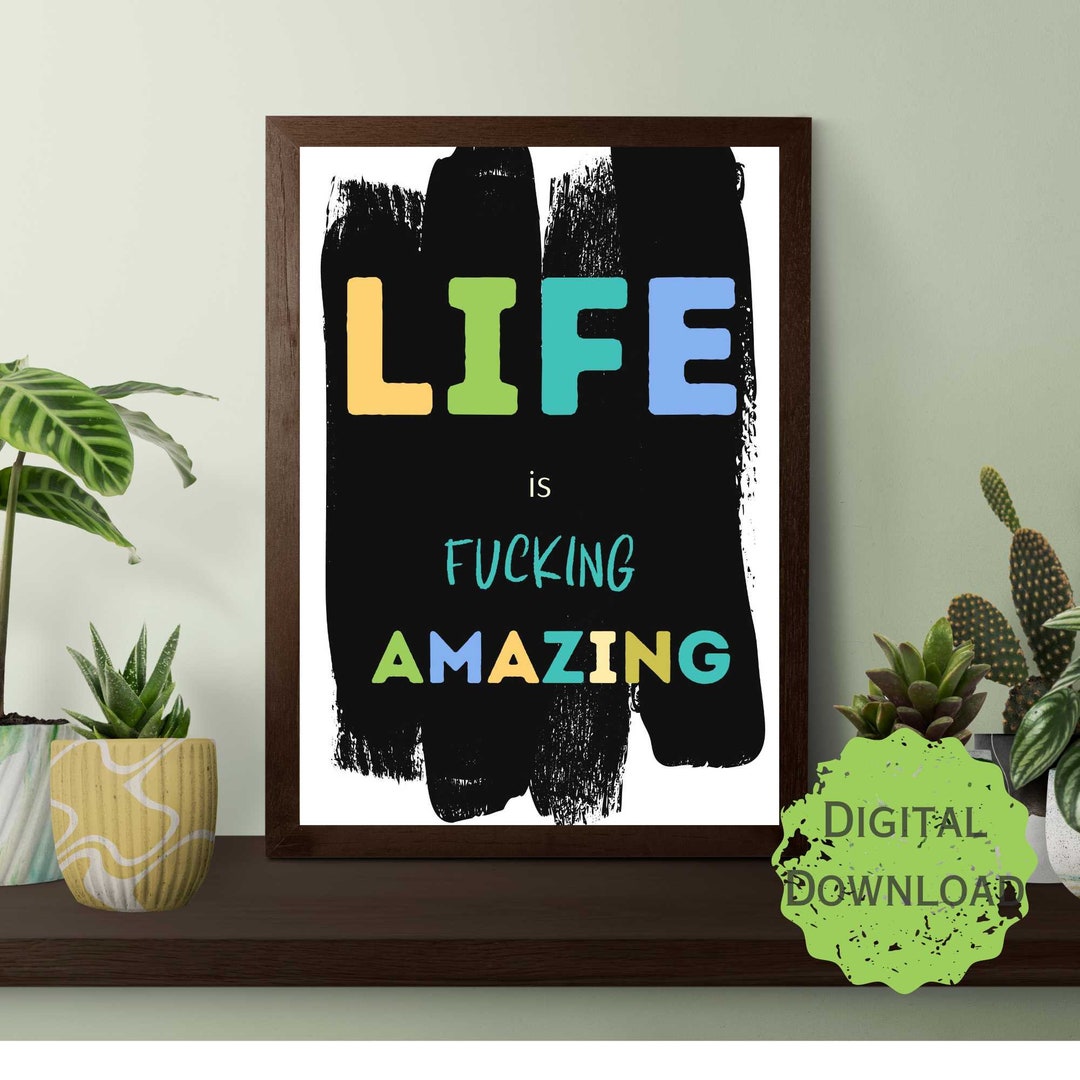 Printable Quote, Motivational Quotes Printable, Life is Amazing, Find ...
